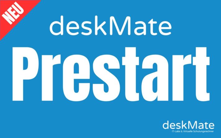 deskMate Prestart - Schulungsrechner automatisch starten